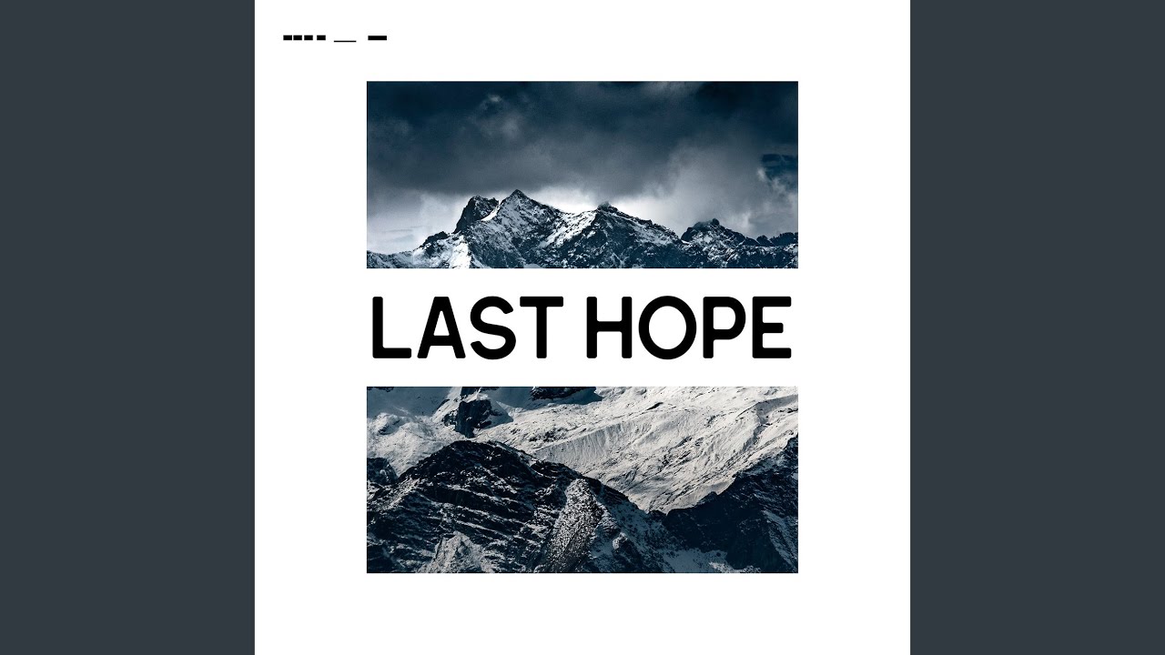 Last Hope - YouTube