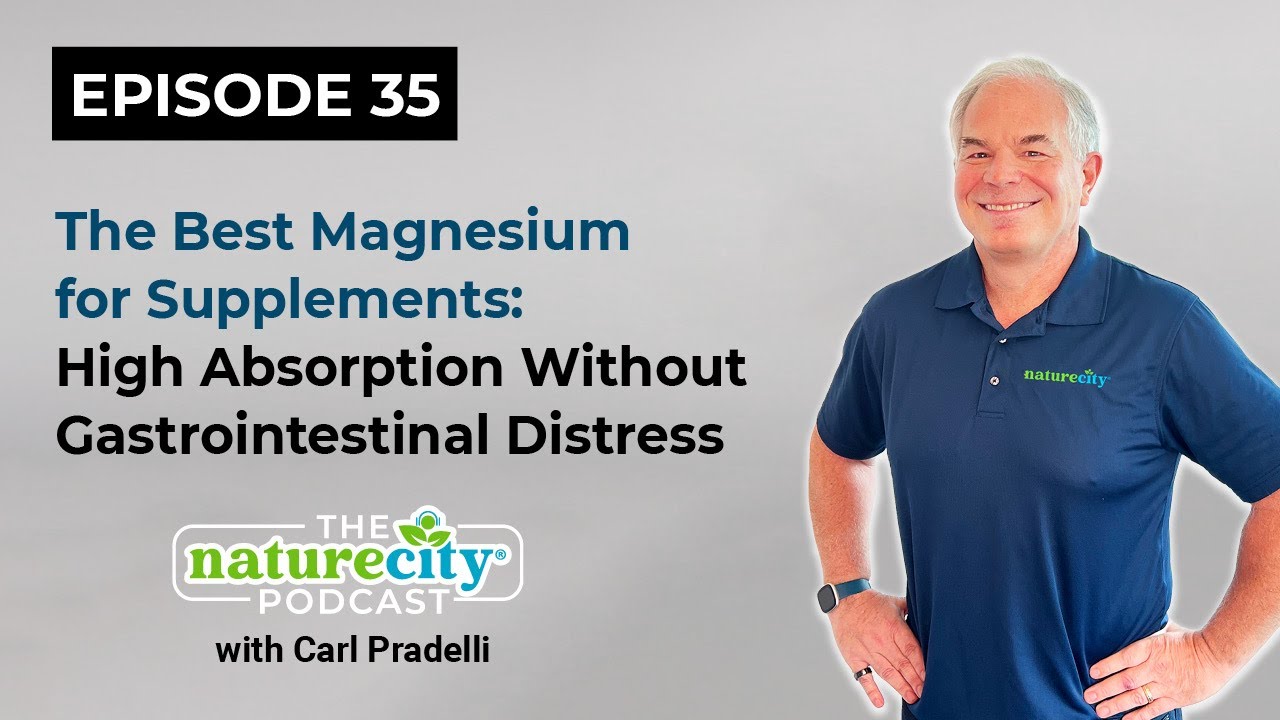 Ep. 35 - The Best Magnesium for Supplements: High Absorption Without ...