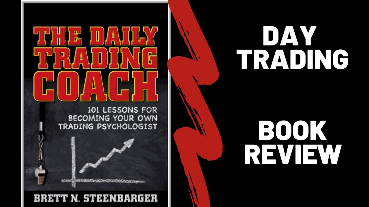 Day Trader Advice - Daily Trading Coach Review - Dr. Brett Steenbarger ...