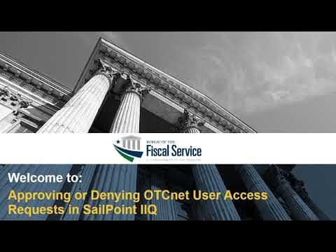 Approving or Denying OTCnet User Access Requests in SailPoint IIQ - YouTube