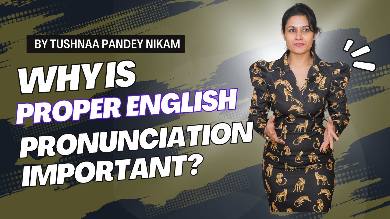 Why is Proper English Pronunciation Important? - YouTube