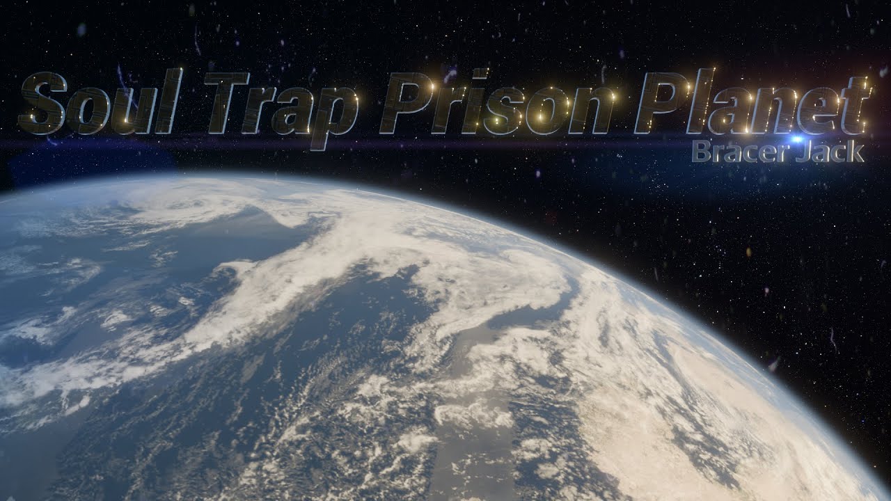 Soul Trap Prison Planet - New 2025 version - YouTube
