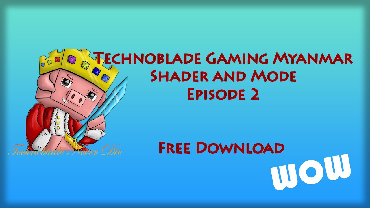 Technoblade Gaming Myanmar Shader and Mode EP2 @mrdennisgaming - YouTube