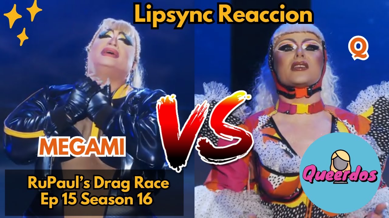 Megami vs Q - RuPauls’s Drag Race S16 Ep 15 - LaLaPaRuza Smackdown NOS ...