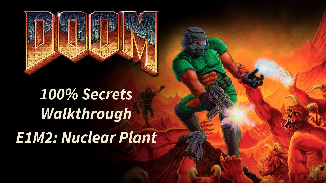 DOOM (1993) - 100% Secrets Walkthrough! E1M2: Nuclear Plant - YouTube