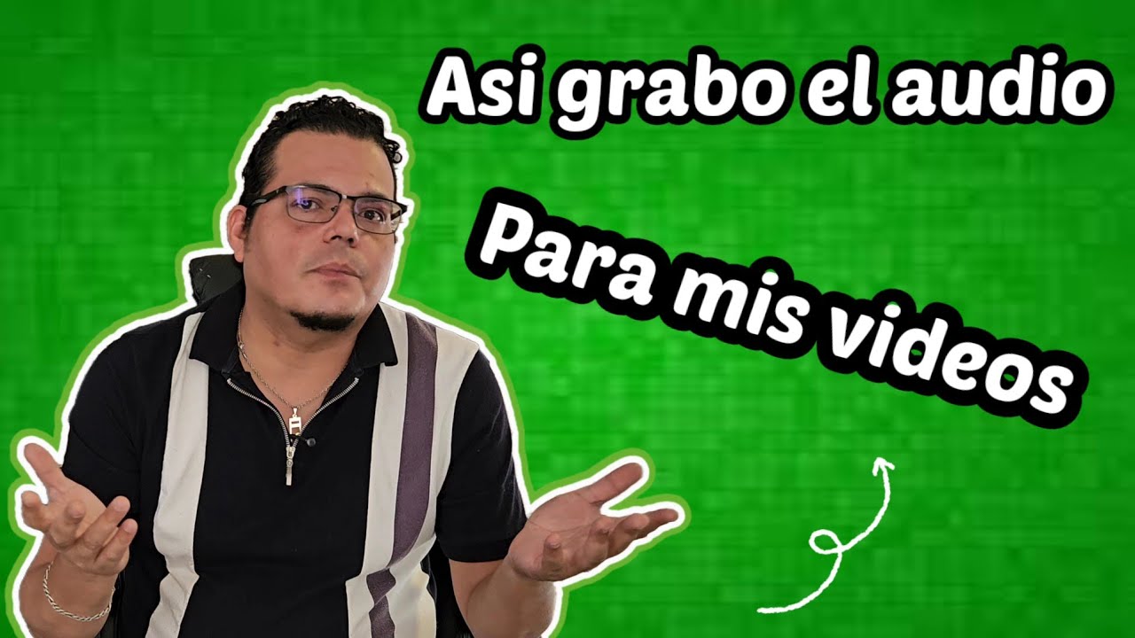 3 FORMAS DE GRABAR EL AUDIO PROFESIONAL PARA TUS VIDEOS!! 💯 ️🎤 - YouTube
