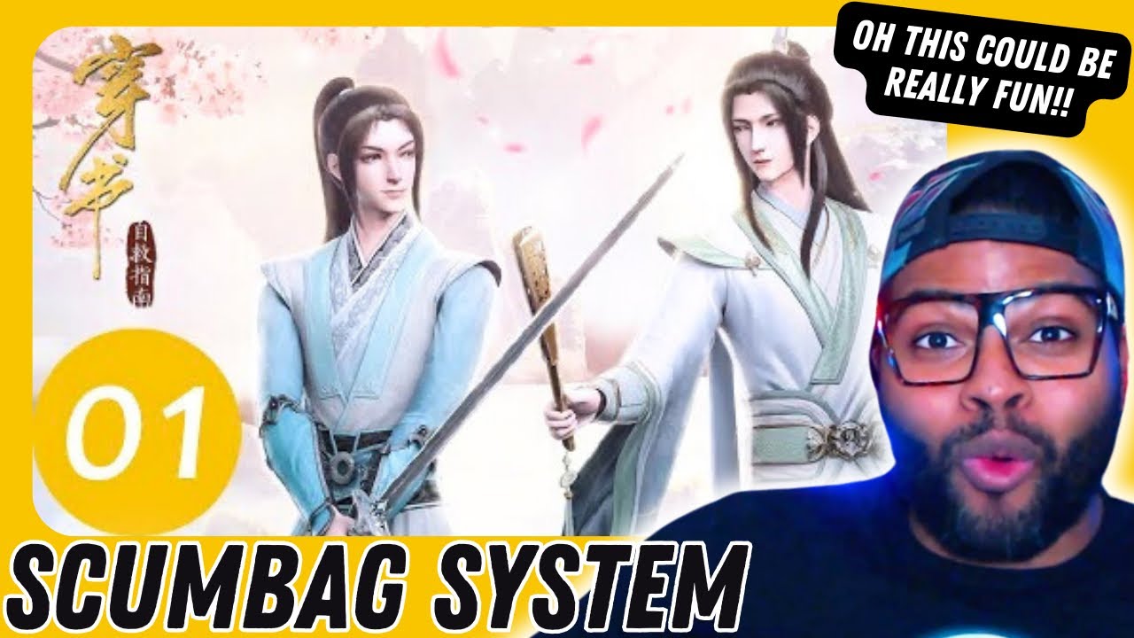 Scumbag System 穿书自救指南 - Episode 1 | REACTION - YouTube