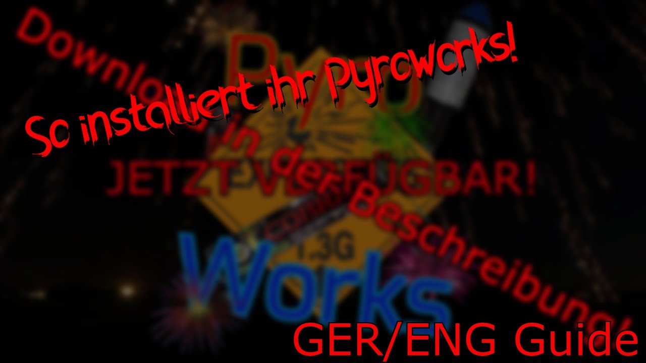 How to install Pyroworks Guide [GER/EN] - YouTube