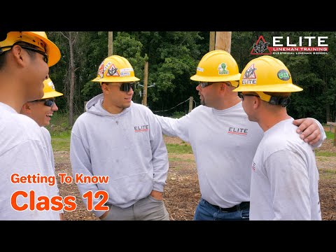 Getting To Know Class 12 - Elite Lineman Training - YouTube
