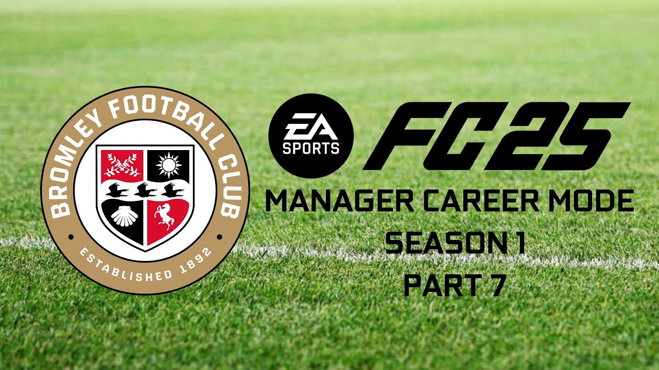 FC 25 Manager Career Mode | Bromley FC | Season 1 Part 7 - YouTube