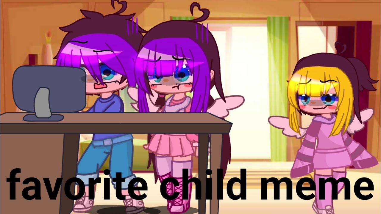 favorite child meme - YouTube