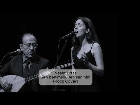 Neşet ertaş - Ben Seninim Sen Benimsin (Rock Cover)