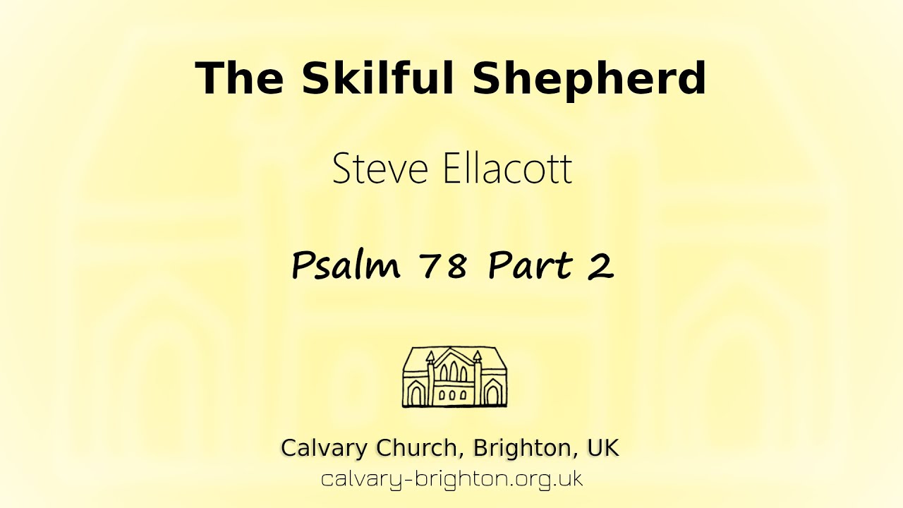 The Skilful Shepherd - Psalm 78 part 2 - YouTube