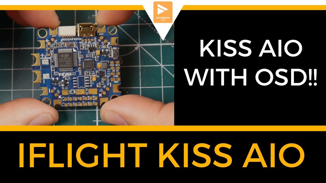 iFlight Kiss AIO Flight Controller // Integrated OSD!! - YouTube