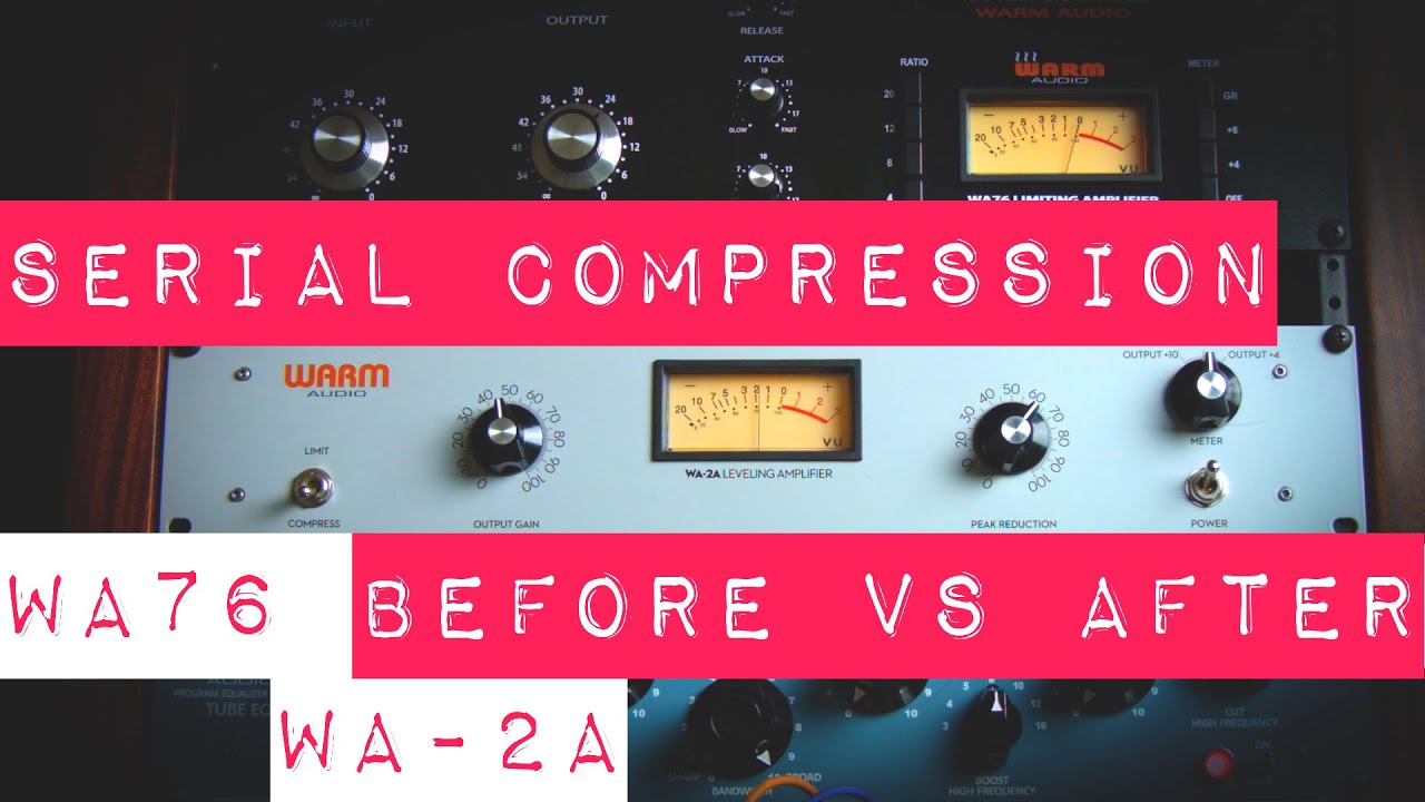 Serial Compression - Should Fast FET Come before Slow Optical? WA76 and ...