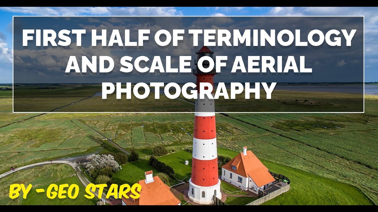 First Half of Terminology and Scale of Aerial Photography ll Geo Stars ...