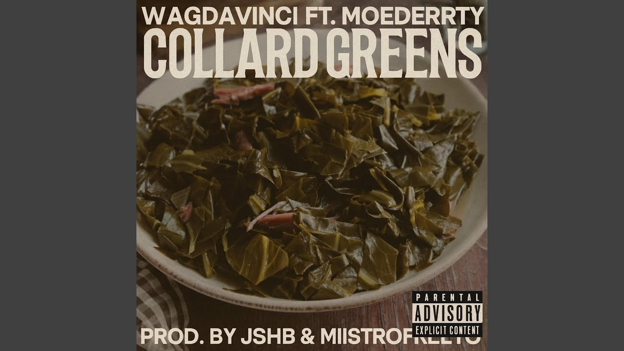 COLLARD GREENS (feat. MOE DERRTY) - YouTube