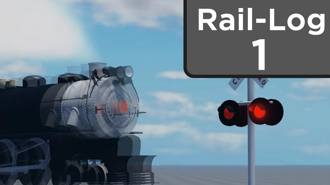 Rail-Log 1 | Railroad Crossing | Rail-istic Updates - YouTube