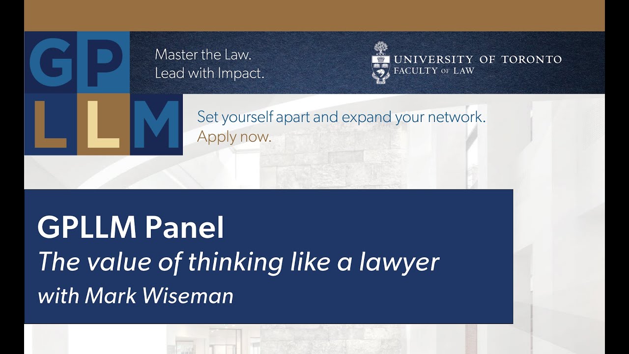 GPLLM Panel - "Think Like a Lawyer" - Mark Wiseman - YouTube