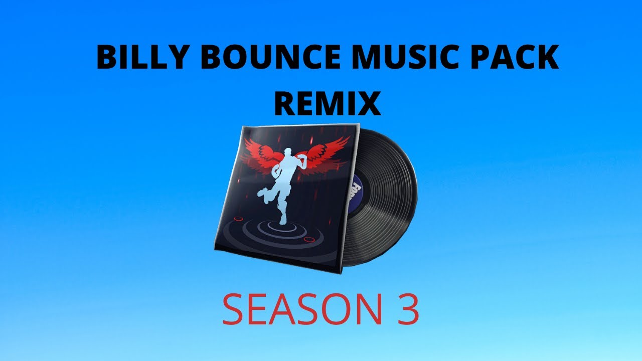 *NEW* FORTNITE BILLY BOUNCE MUSIC PACK REMIX IN SEASON 3! - YouTube