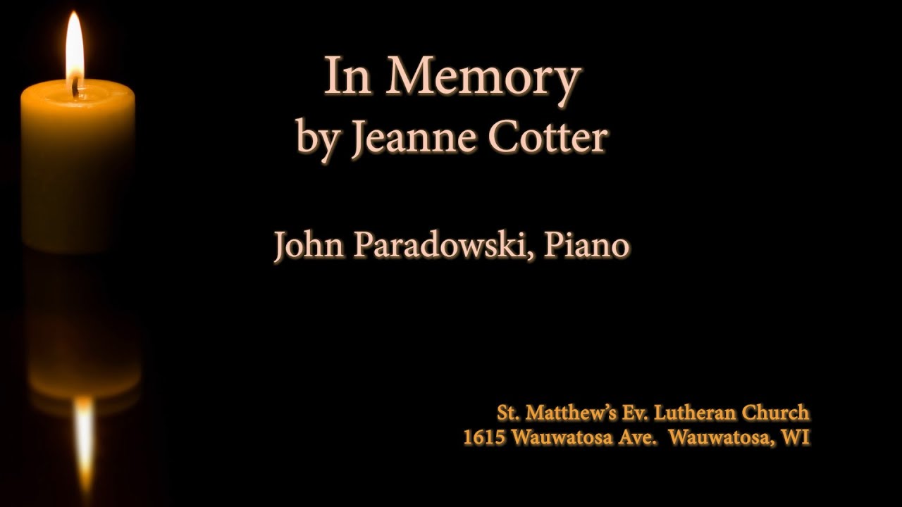 In Memory by Jeanne Cotter John Paradowski, Piano - YouTube