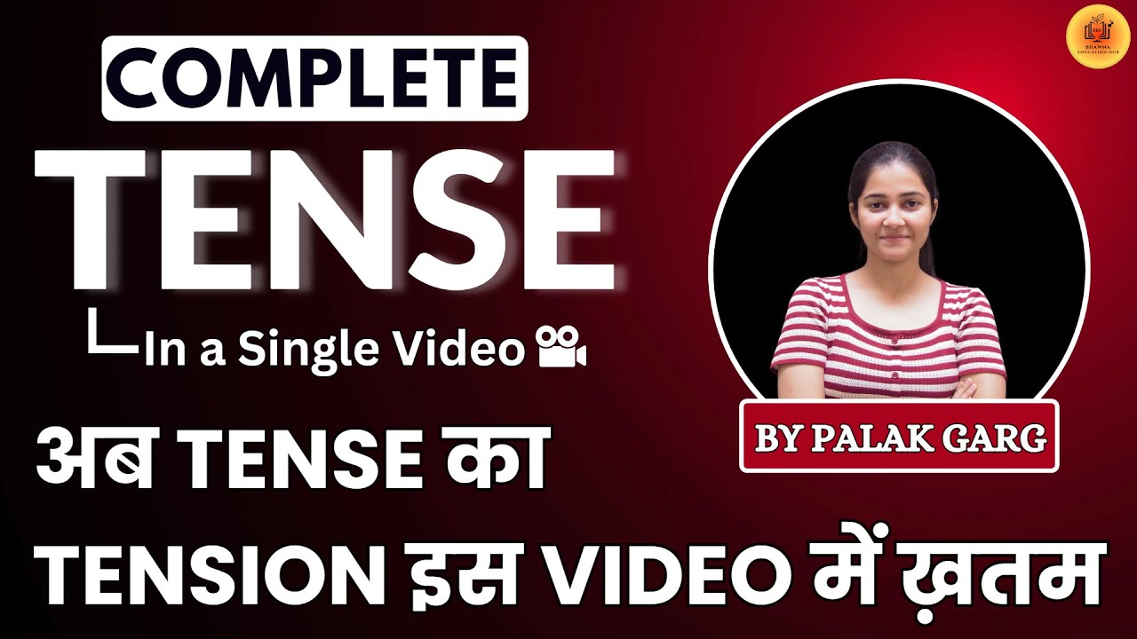 Complete TENSE In a Single Video | Learn Tense In English Grammar | By Palak Ma'am - YouTube