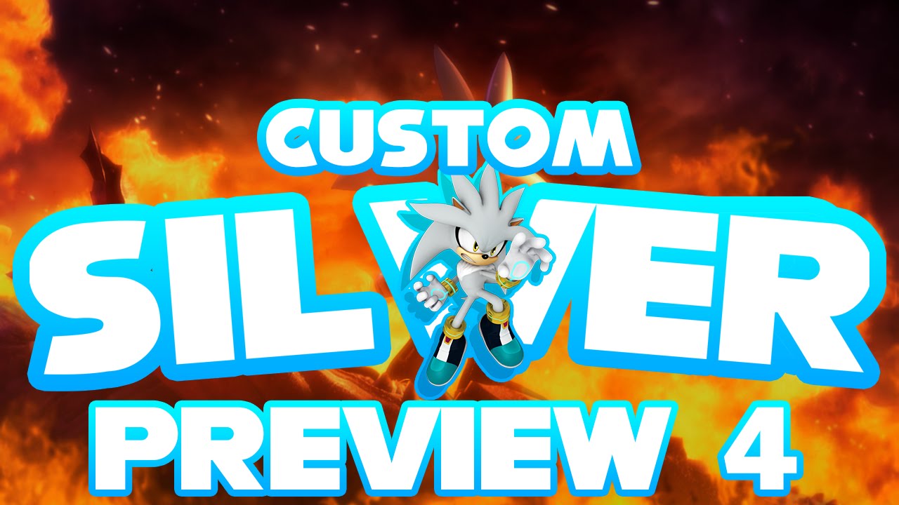Sonic Generations - Custom Silver Mod (Preview #4) - YouTube