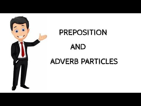 Adverbial Particles| Prepositions| Grammar| Difference between ...