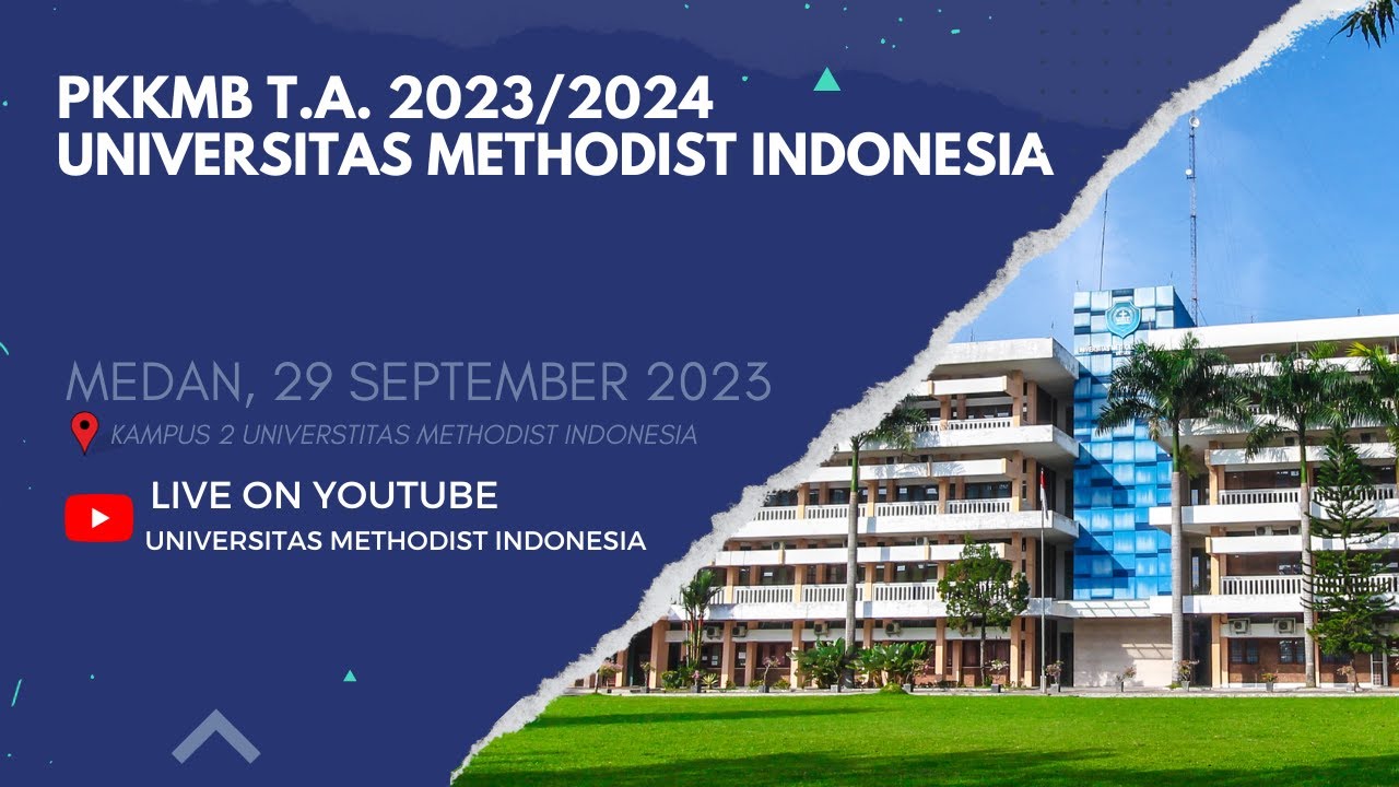 PKKMB T.A 2023/2024 Universitas Methodist Indonesia - YouTube