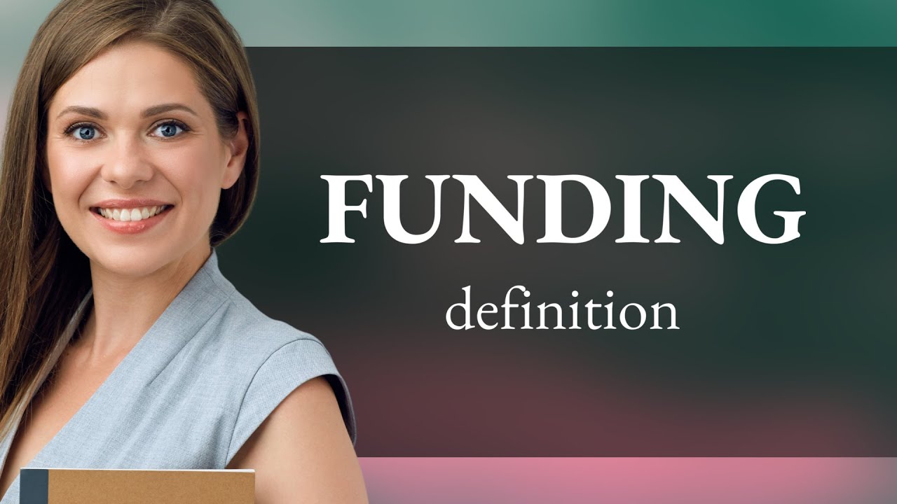 Funding • what is FUNDING meaning - YouTube