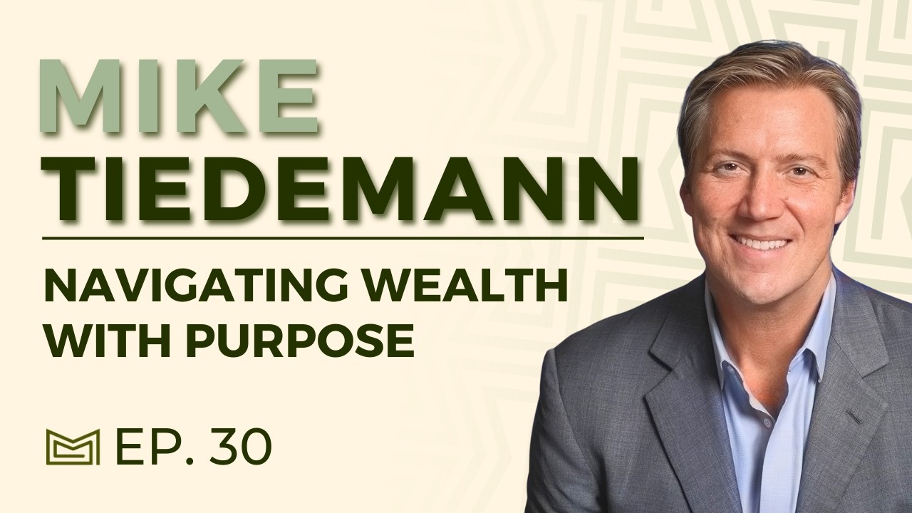 Navigating Wealth with Purpose - With Mike Tiedemann, CEO of AlTi ...