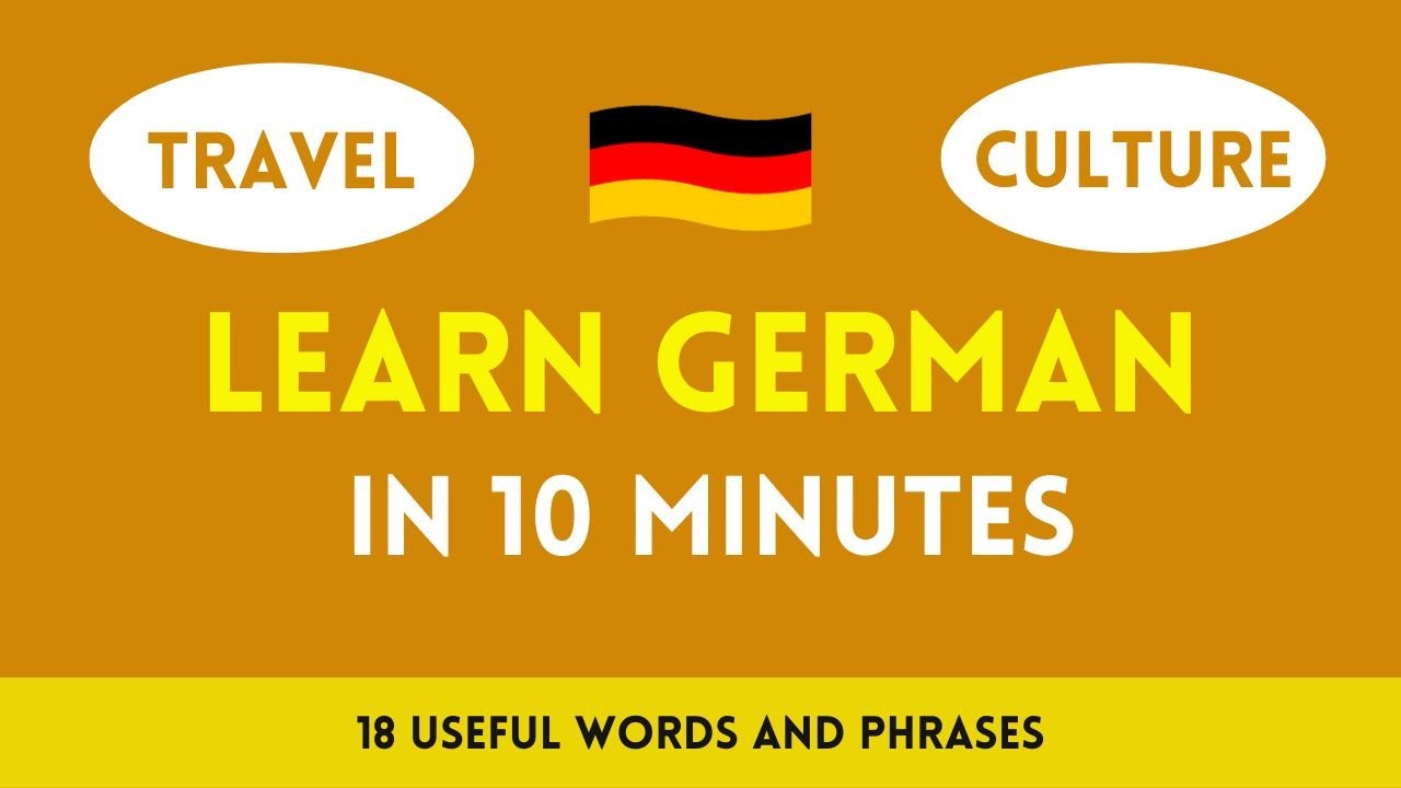 Learn German in 10 minutes - 18 useful words and phrases - Travel and ...