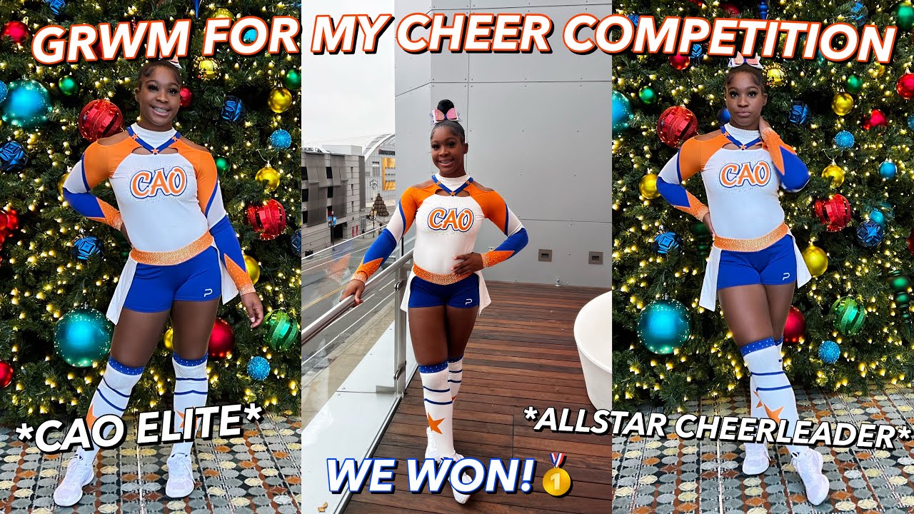 GRWM FOR MY FIRST CHEER COMPETITION OF THE SEASON *CAO elite ...
