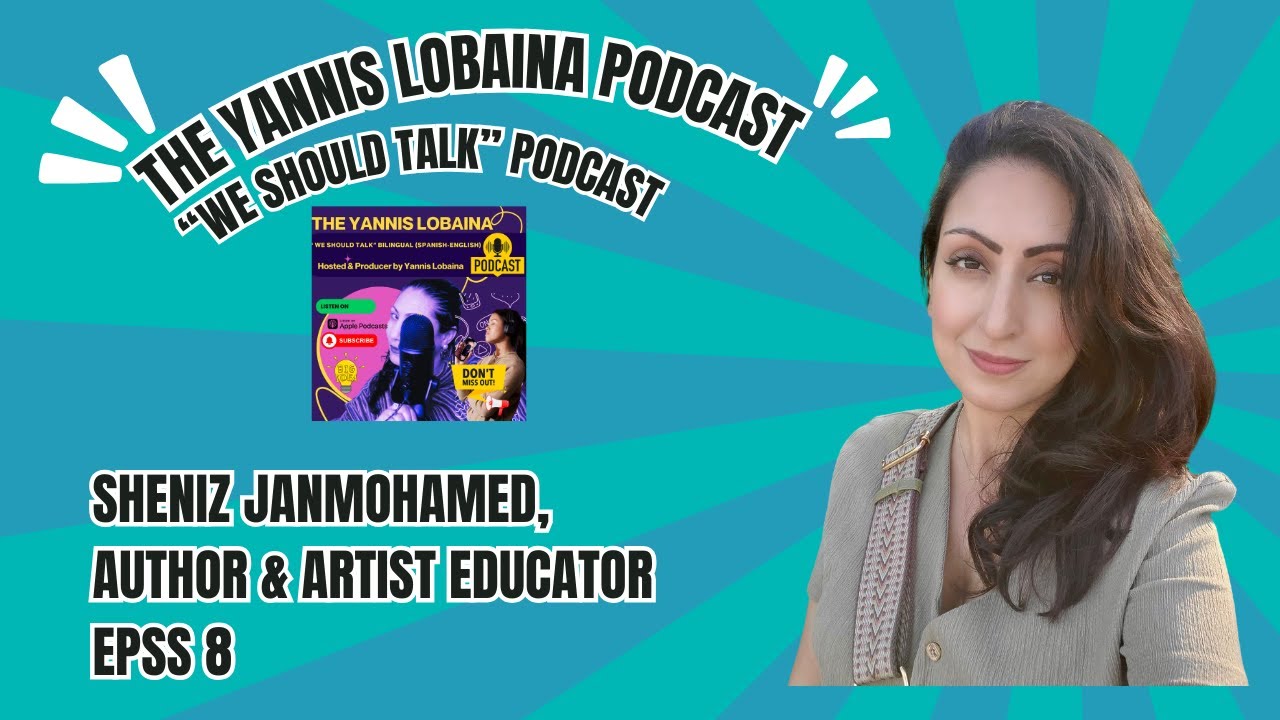 S4E8: Author & Artist Educator Sheniz Janmohamed - YouTube