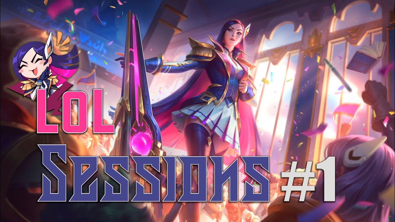 Lol Sessions #1 - YouTube