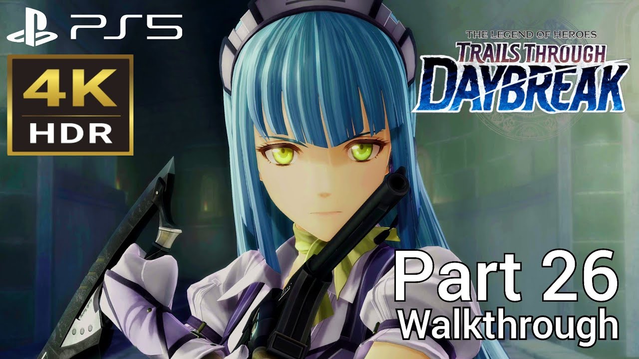 [Walkthrough Part 26] The Legend of Heroes: Trails Through Daybreak ...