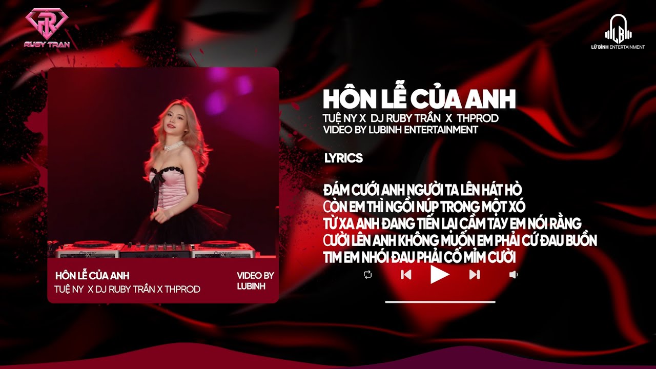 HÔN LỄ CỦA ANH REMIX - TUỆ NY x RUBY TRẦN | REMIX HOT TIKTOK - YouTube