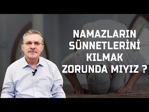 Namazların Sünnetlerini Kılmak Zorunda Mıyız ? - Dr. Cemal Külünkoğlu