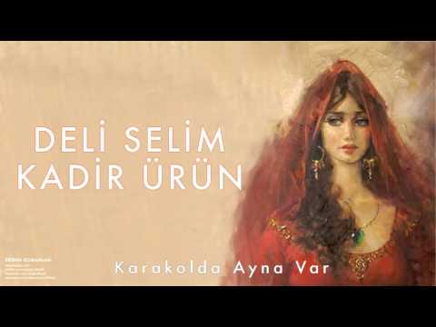 Kadir Ürün & Deli Selim - Karakolda Ayna Var [ Edirne Romanları © 1998 Kalan Müzik ]