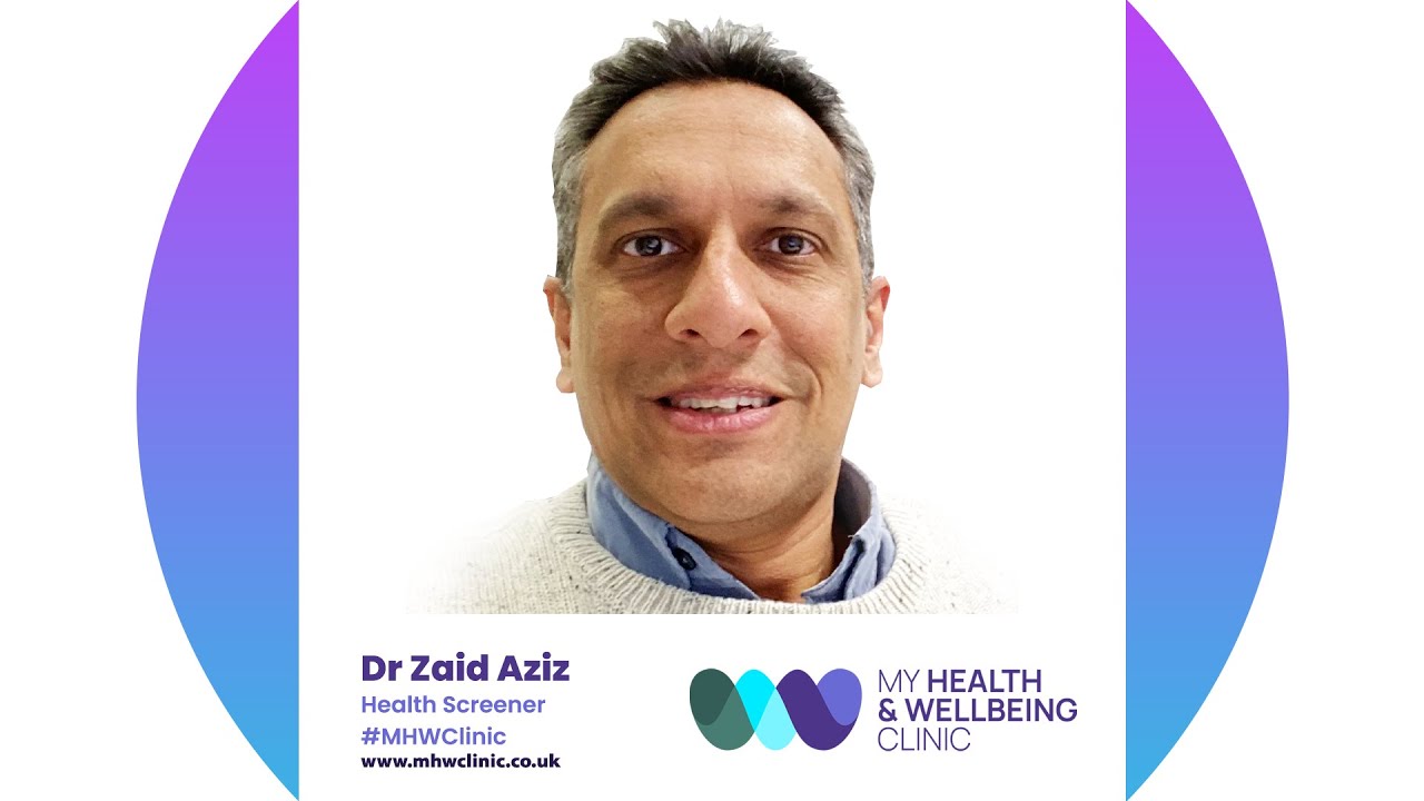 Dr Zaid Aziz | Health Screener | #MHWClinic - YouTube
