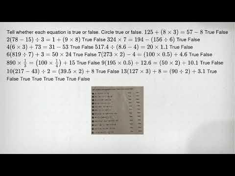 Tell whether each equation is true or false. Circle true or false. 125+(8 times 3)=57-8 True ...