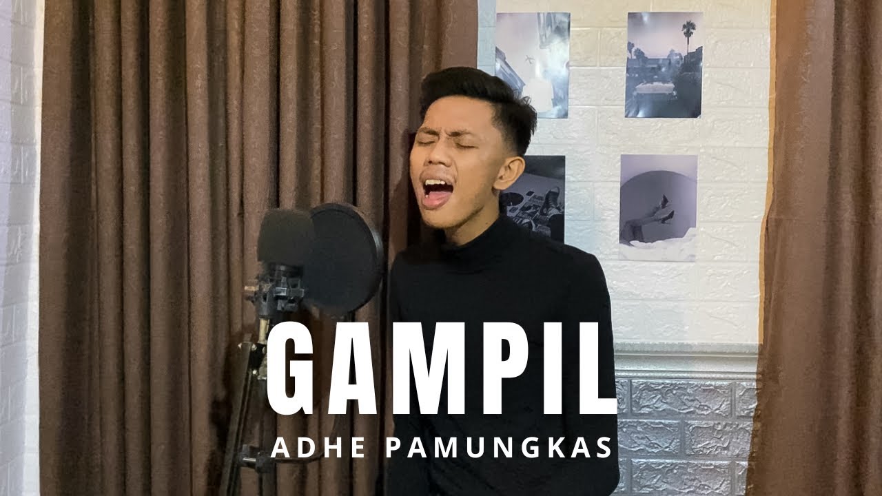 GAMPIL (ANDRY PRIYANTA) | COVER BY ADHE PAMUNGKAS - YouTube