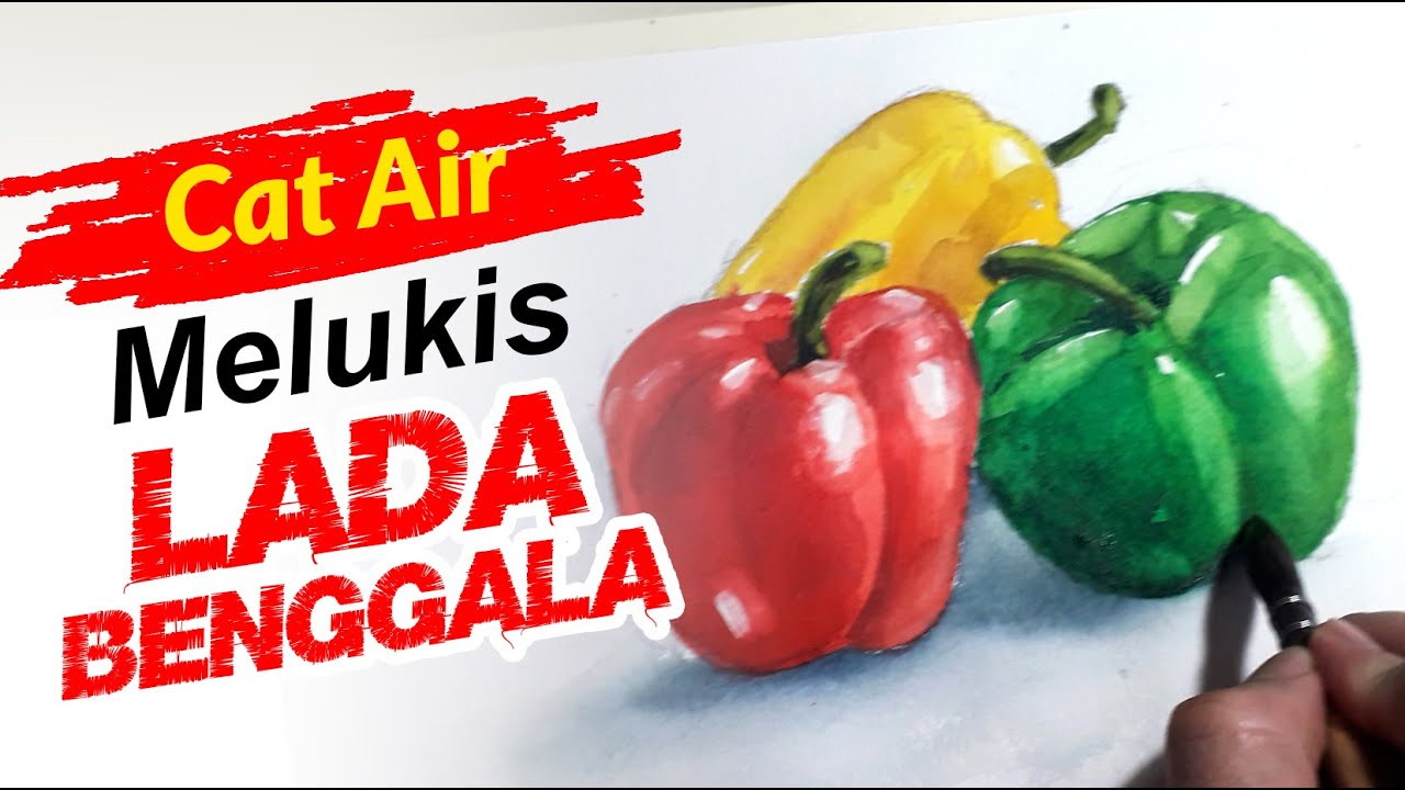 Cara Mudah Melukis Lada Benggala Menggunakan Cat Air | How To Paint ...