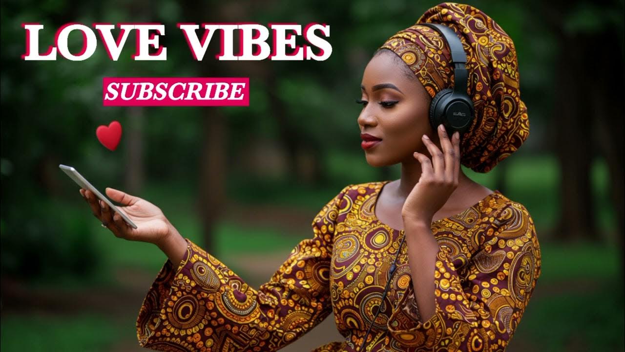 Swahili Love Vibes – Best Romantic African Music to Touch Your Heart ️ - YouTube