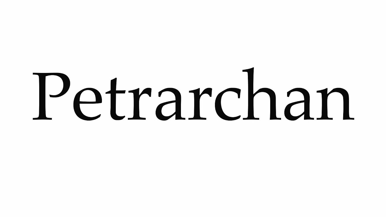 How to Pronounce Petrarchan - YouTube