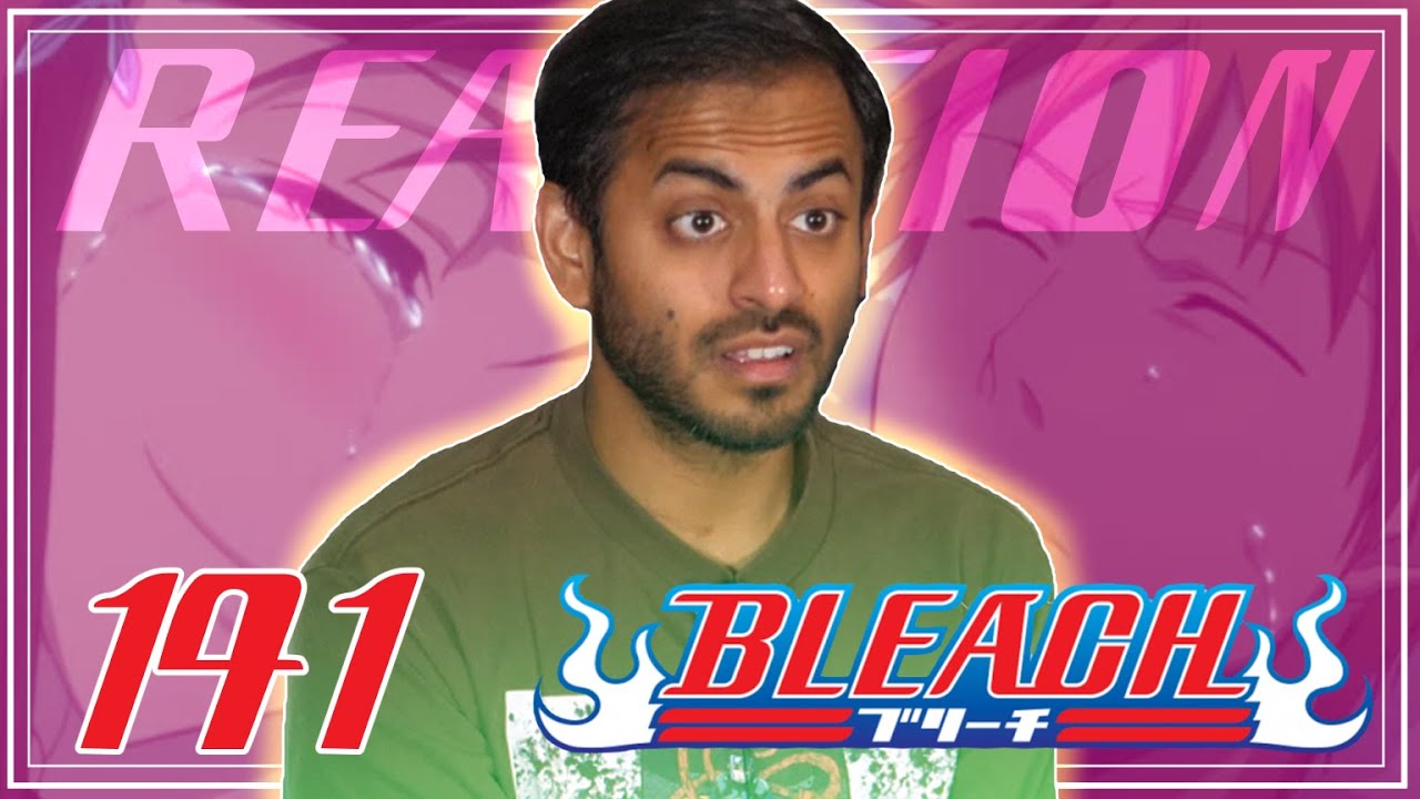 Bleach #141 REACTION - Nahid Watches - YouTube