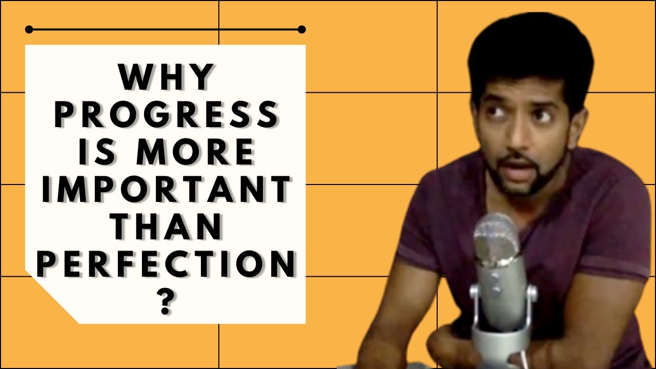 Why progress is more important than perfection? - YouTube