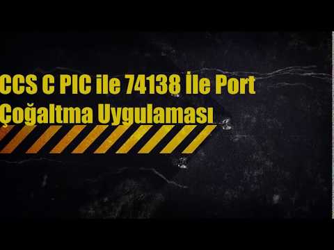 CCS C PIC ile 74138 İle Port Çoğaltma Uygulaması