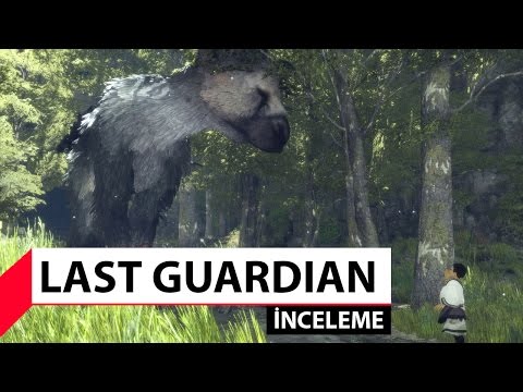 The Last Guardian inceleme - Ölmeden önce mutlaka oynayın! (TÜRKÇE)