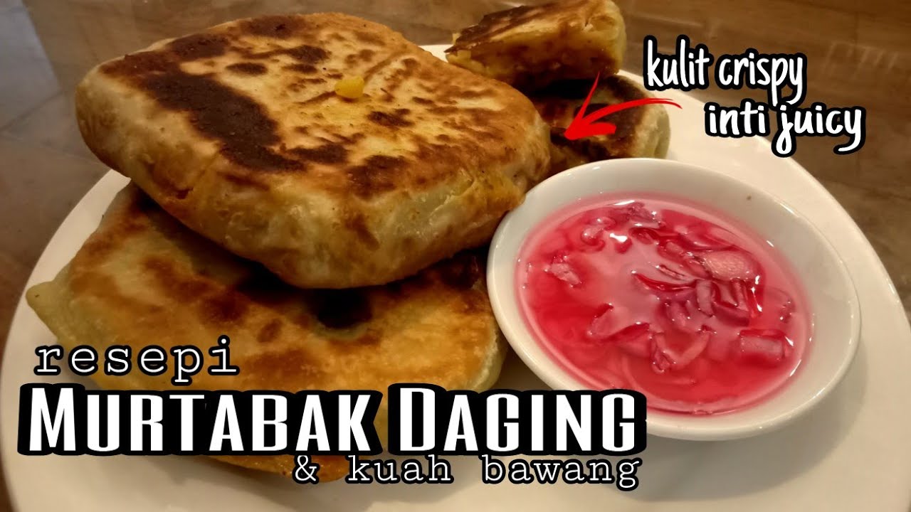 Resepi Murtabak Daging Mudah | Kulit Rangup Inti Juicy - YouTube